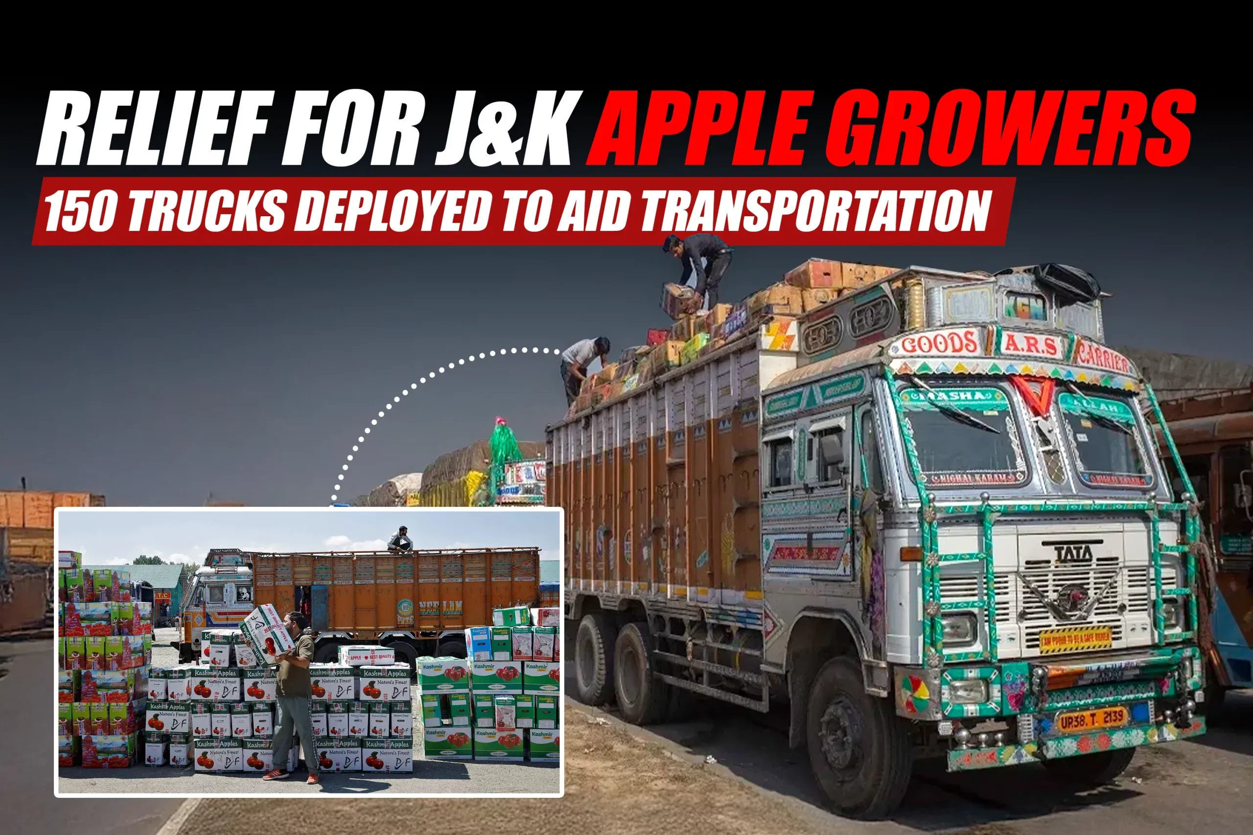 Relief for J&K Apple Growers, 150 Trucks Deployed to Aid Transportation